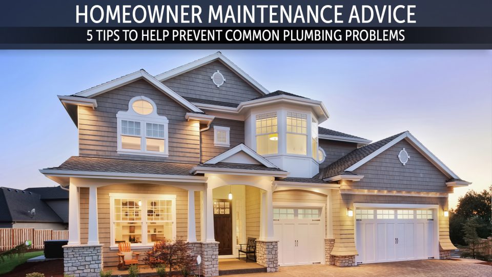 Homeowner Maintenance Advice Advise – 5 Tips to Help Prevent Common ...