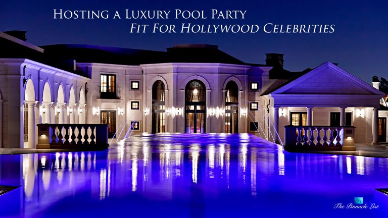 Hosting a Luxury Pool Party Fit For Hollywood Celebrities – The ...