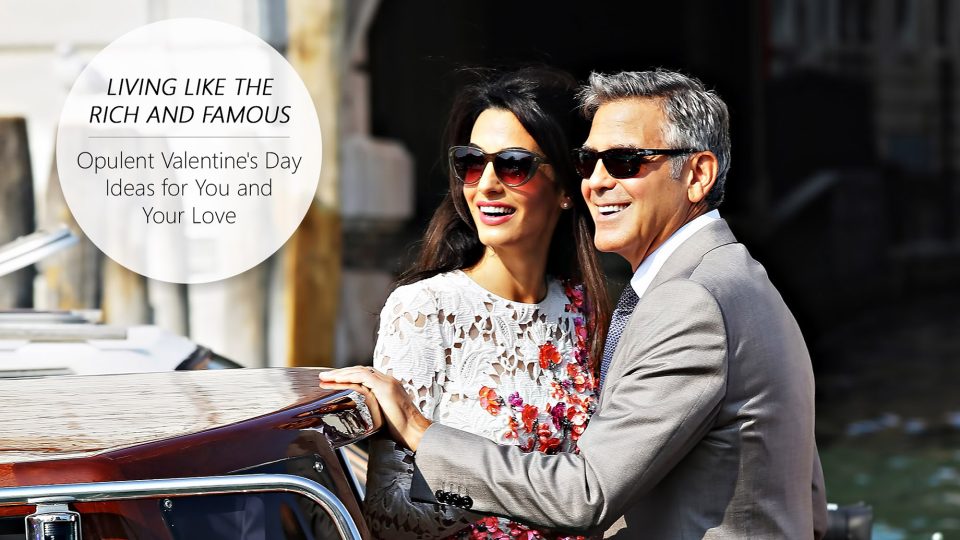 Living like the Rich and Famous – Opulent Valentine’s Day Ideas for You ...