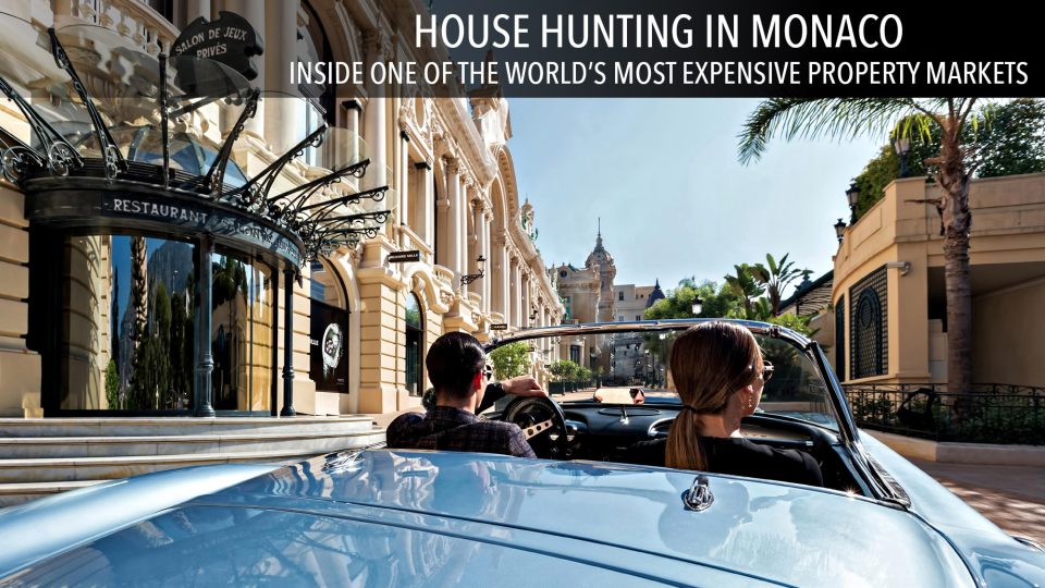 House Hunting in Monaco – Inside One of the World’s Most Expensive ...