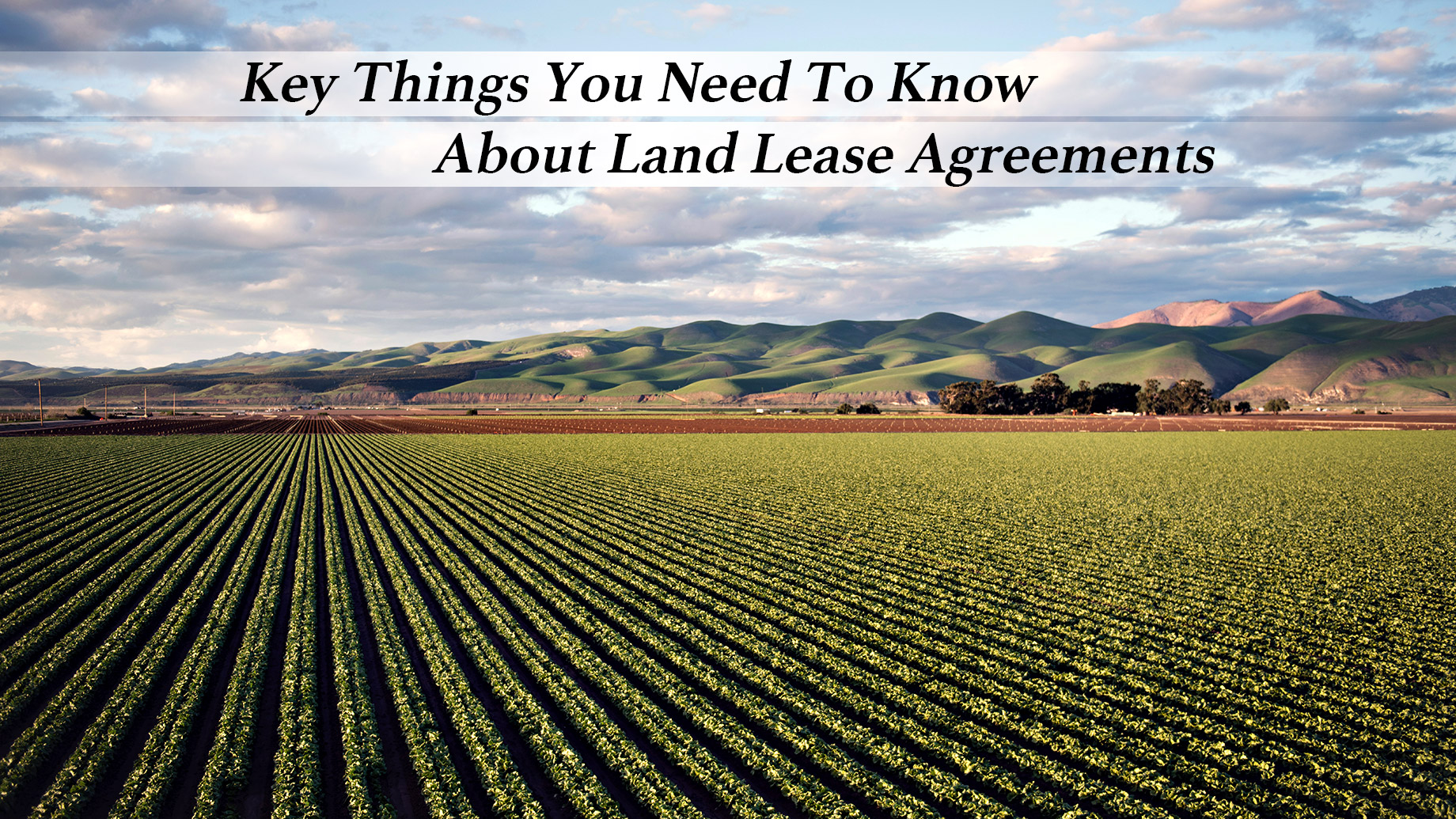 Key Things You Need To Know About Land Lease Agreements The Pinnacle List