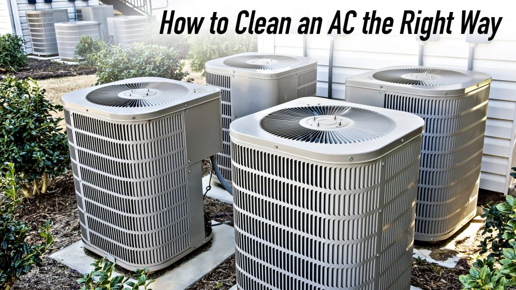 Keep Cool – How to Clean an AC the Right Way – The Pinnacle List