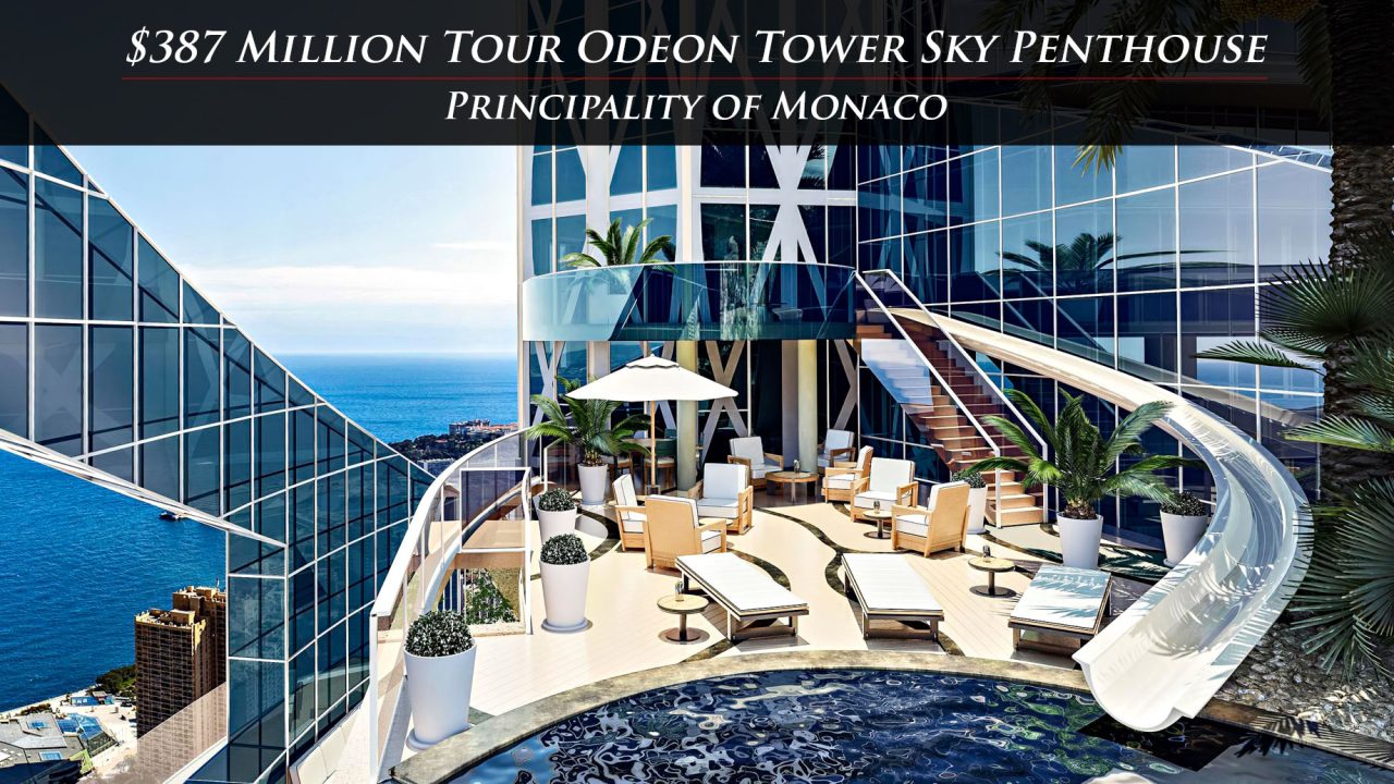 $387 Million Tour Odeon Tower Sky Penthouse – Principality of Monaco ...