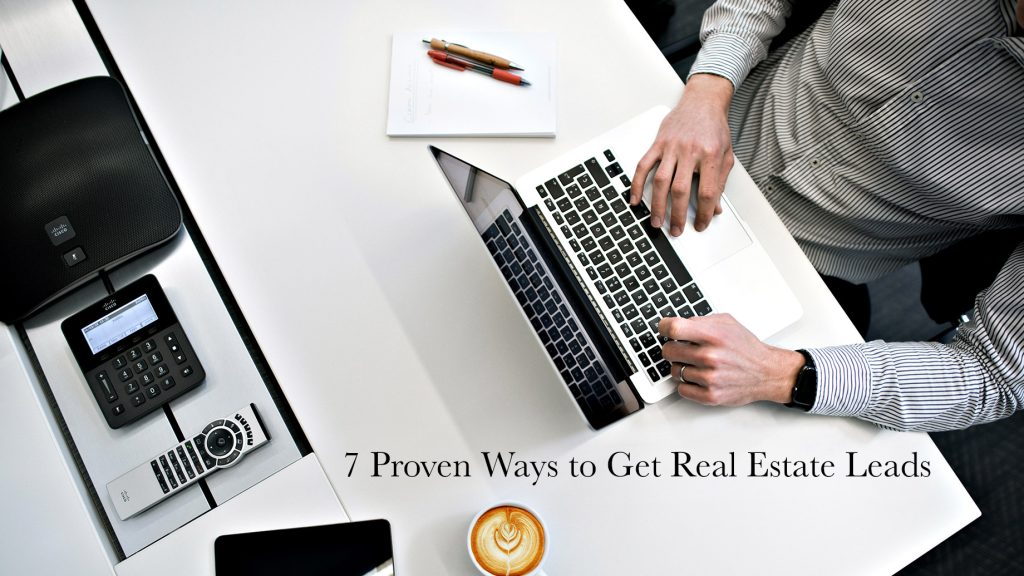 7 Proven Ways to Get Real Estate Leads – The Pinnacle List
