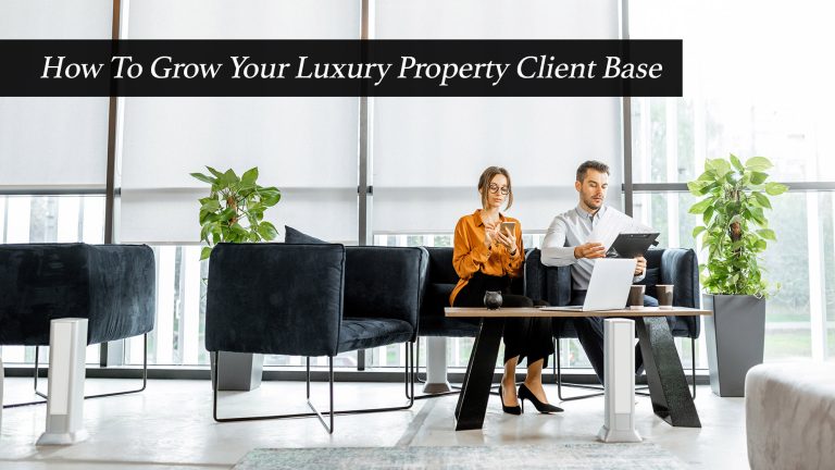 How To Grow Your Luxury Property Client Base – The Pinnacle List