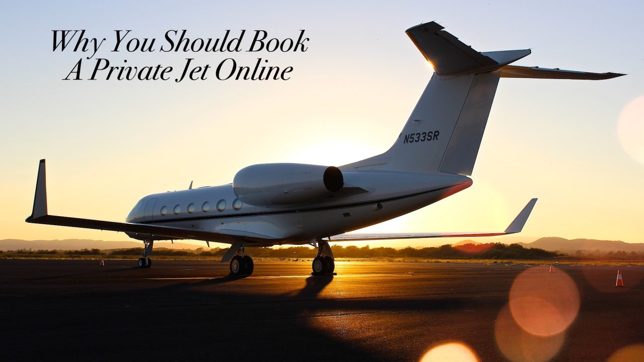 Why You Should Book A Private Jet Online – The Pinnacle List