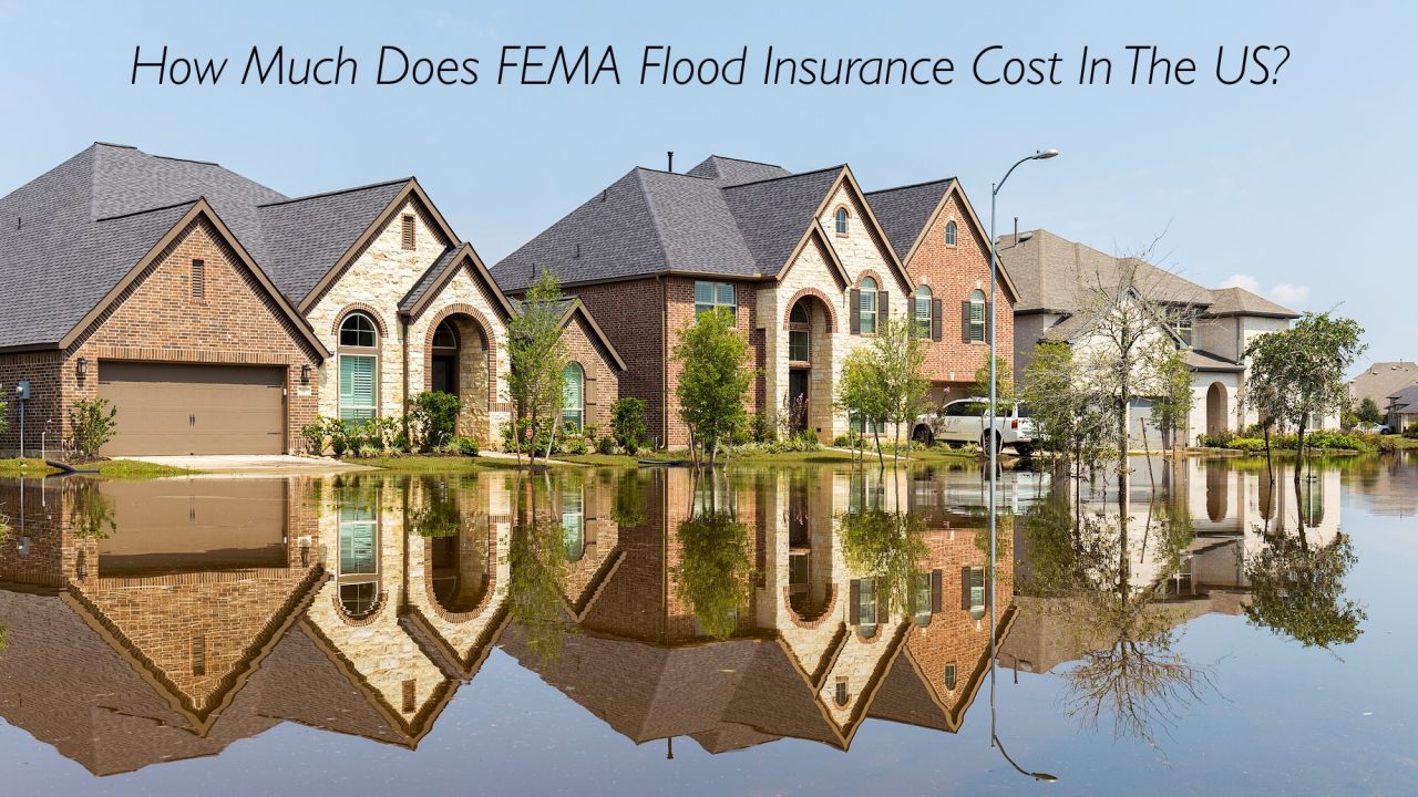 How Much Does FEMA Flood Insurance Cost In The US? – The Pinnacle List