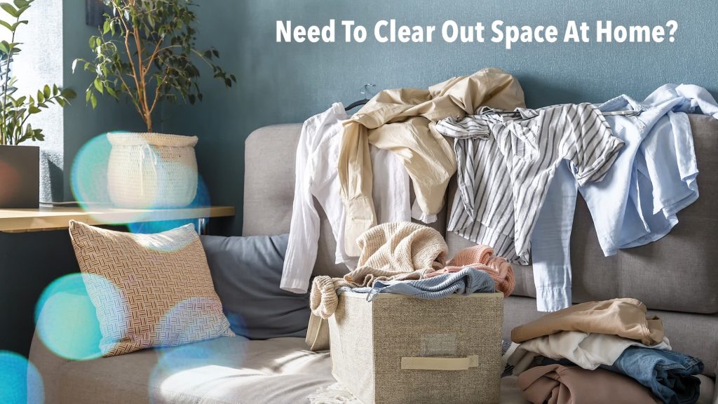 Need To Clear Out Space At Home? Here Are 6 Ways To Do It – The ...