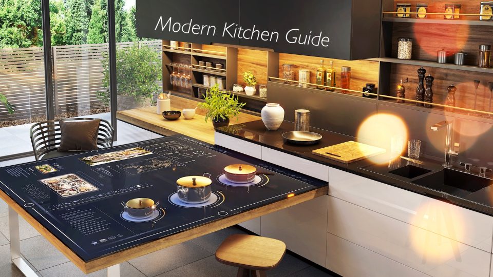 Modern Kitchen Guide – 10 Reasons How Technology Will Transform Your ...