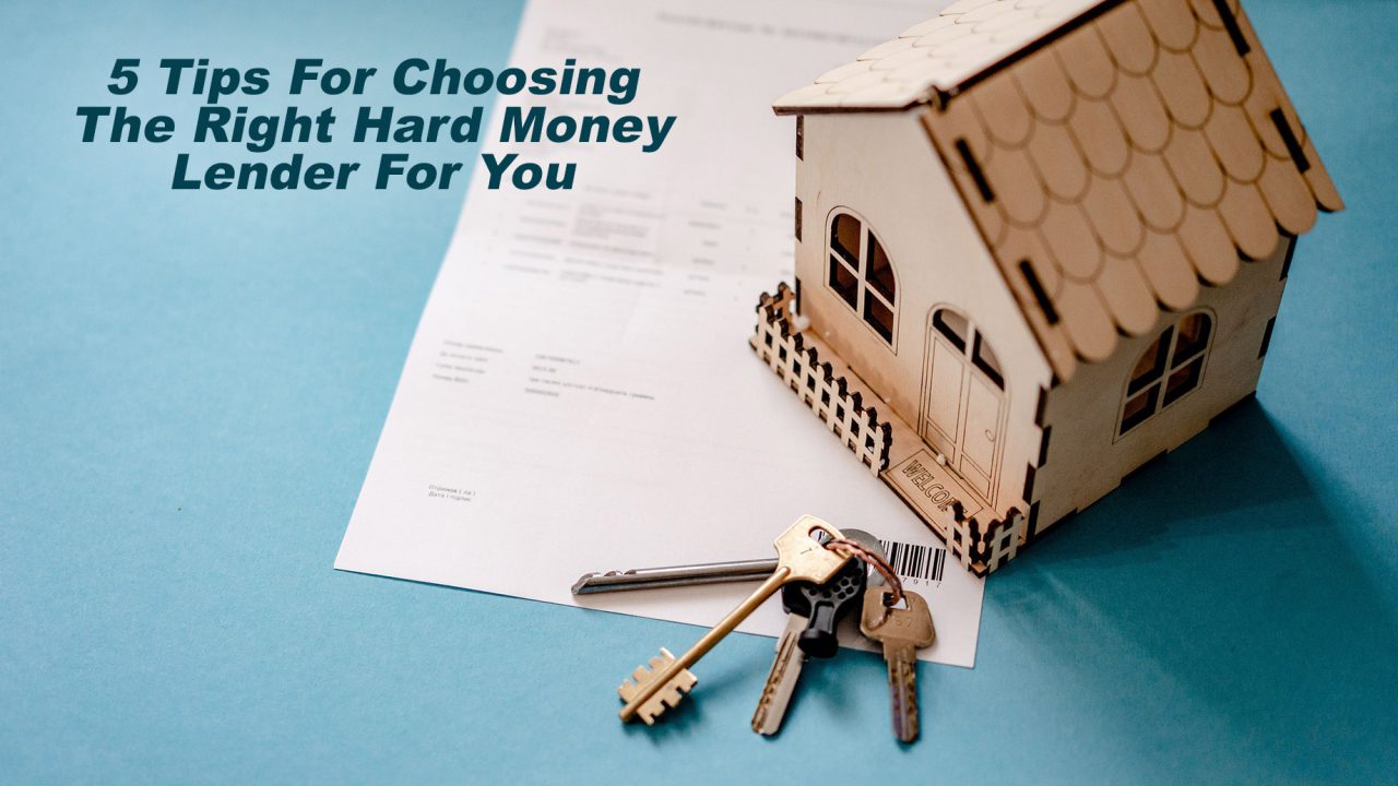 5 Tips For Choosing The Right Hard Money Lender For You – The Pinnacle List