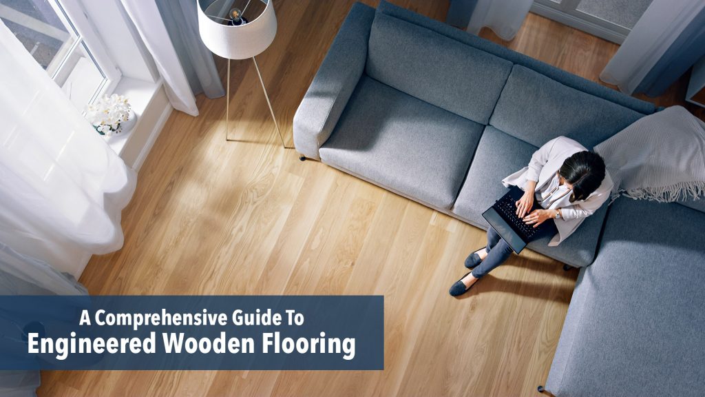 A Comprehensive Guide To Engineered Wooden Flooring – The Pinnacle List