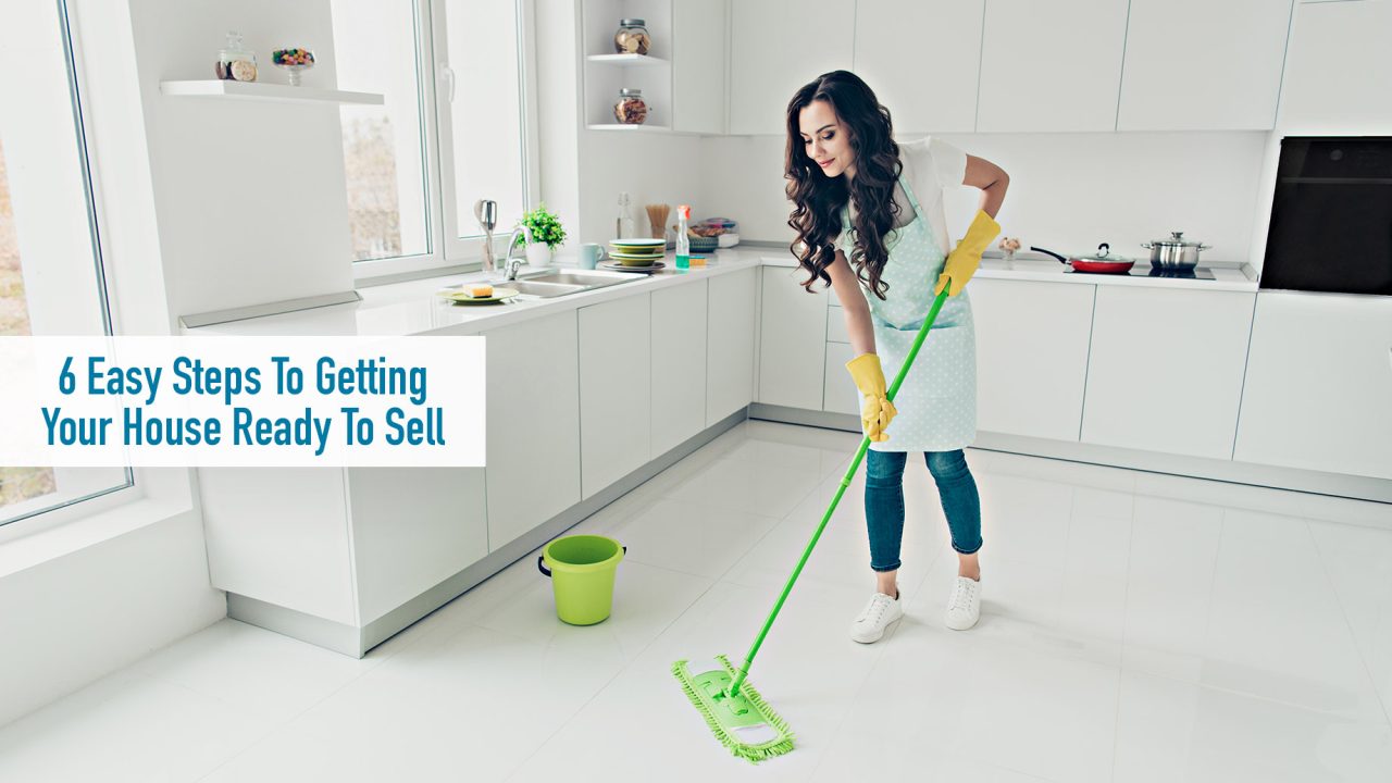 6 Easy Steps To Getting Your House Ready To Sell – The Pinnacle List
