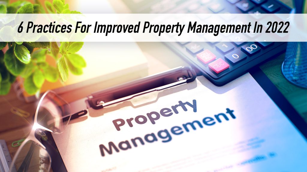 6 Practices For Improved Property Management In 2022 – The Pinnacle List