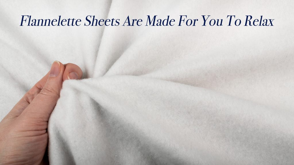 Flannelette Sheets Are Made For You To Relax – The Pinnacle List