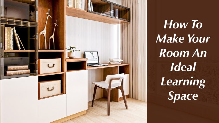How To Make Your Room An Ideal Learning Space – The Pinnacle List