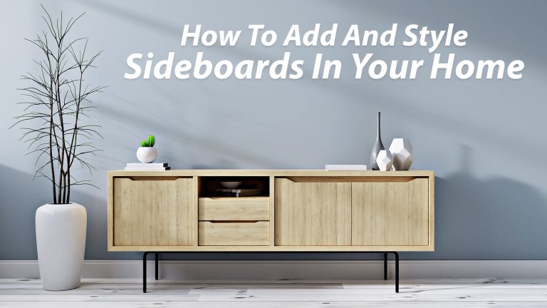 How To Add And Style Sideboards In Your Home – The Pinnacle List