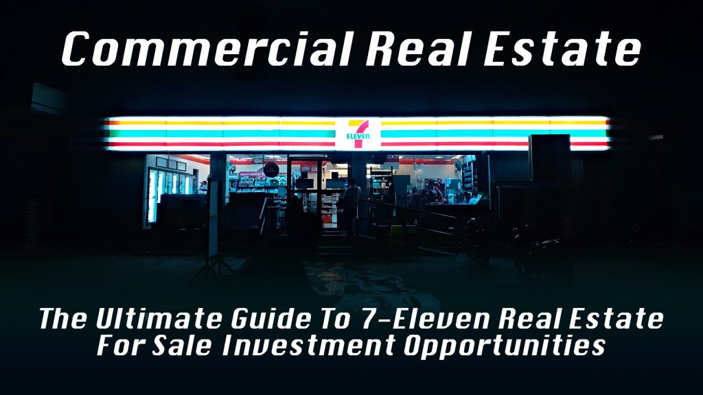 The Ultimate Guide To 7-Eleven Real Estate For Sale Investment ...