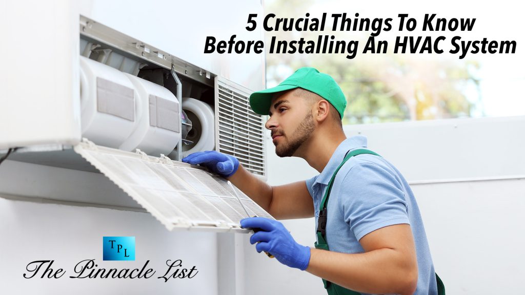 5 Crucial Things To Know Before Installing An HVAC System – The ...