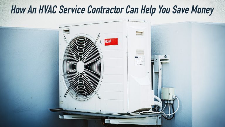 How An HVAC Service Contractor Can Help You Save Money – The Pinnacle List