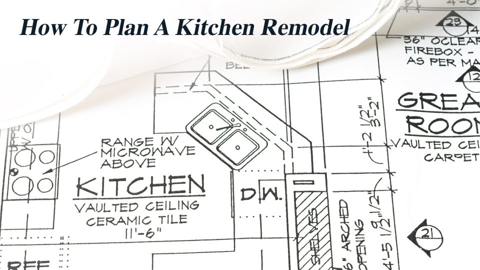 How To Plan A Kitchen Remodel – The Pinnacle List