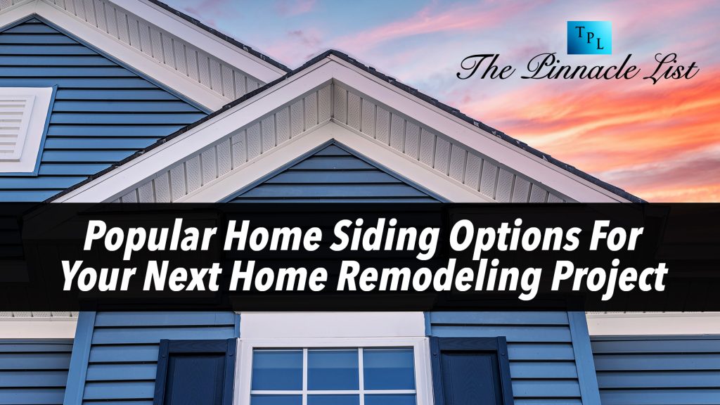 Popular Home Siding Options For Your Next Home Remodeling Project – The ...