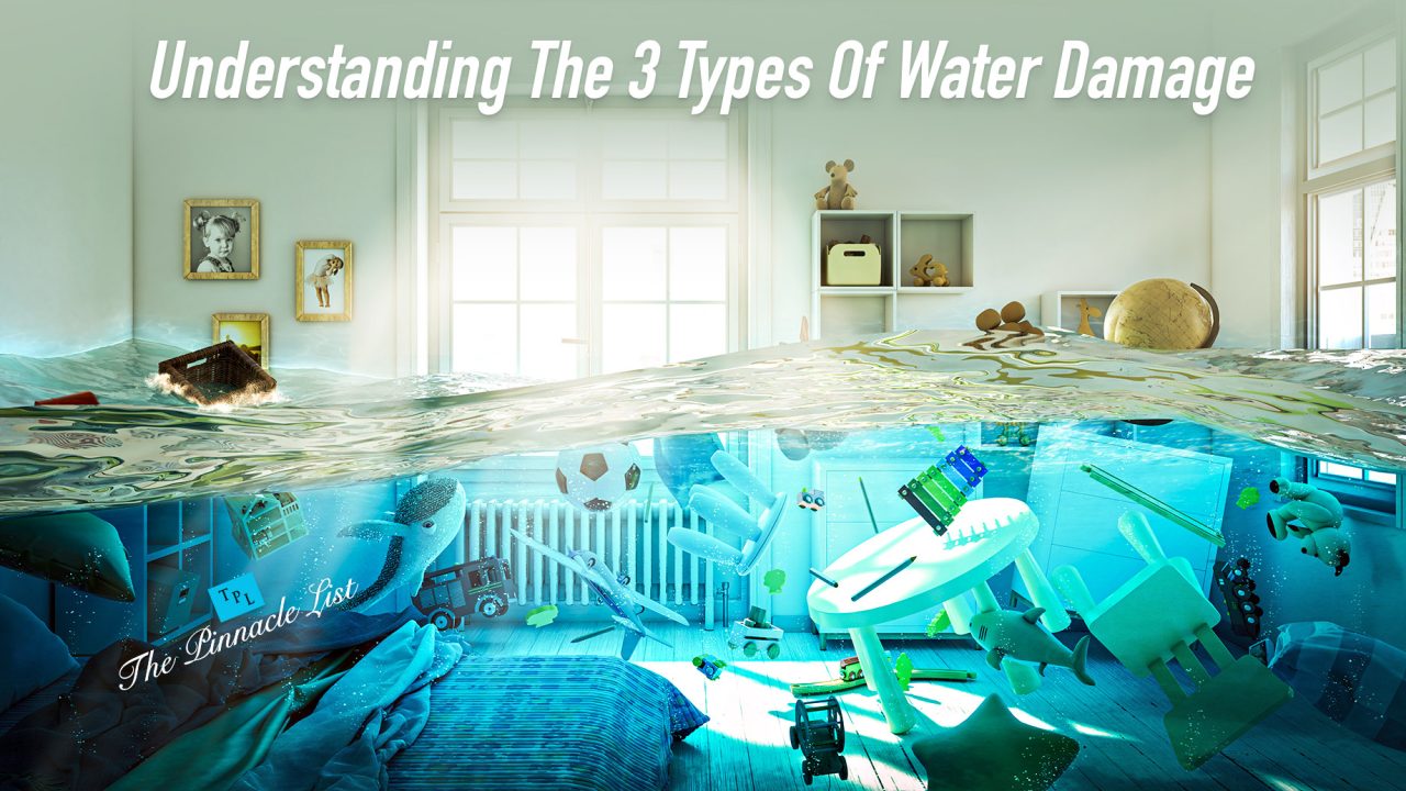 Understanding The 3 Types Of Water Damage – The Pinnacle List