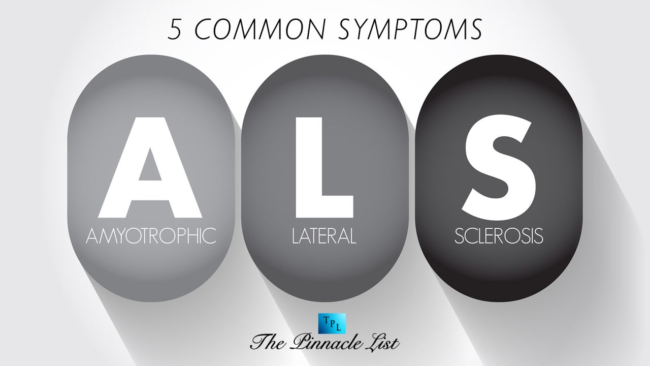 5 Common Symptoms Of ALS – The Pinnacle List