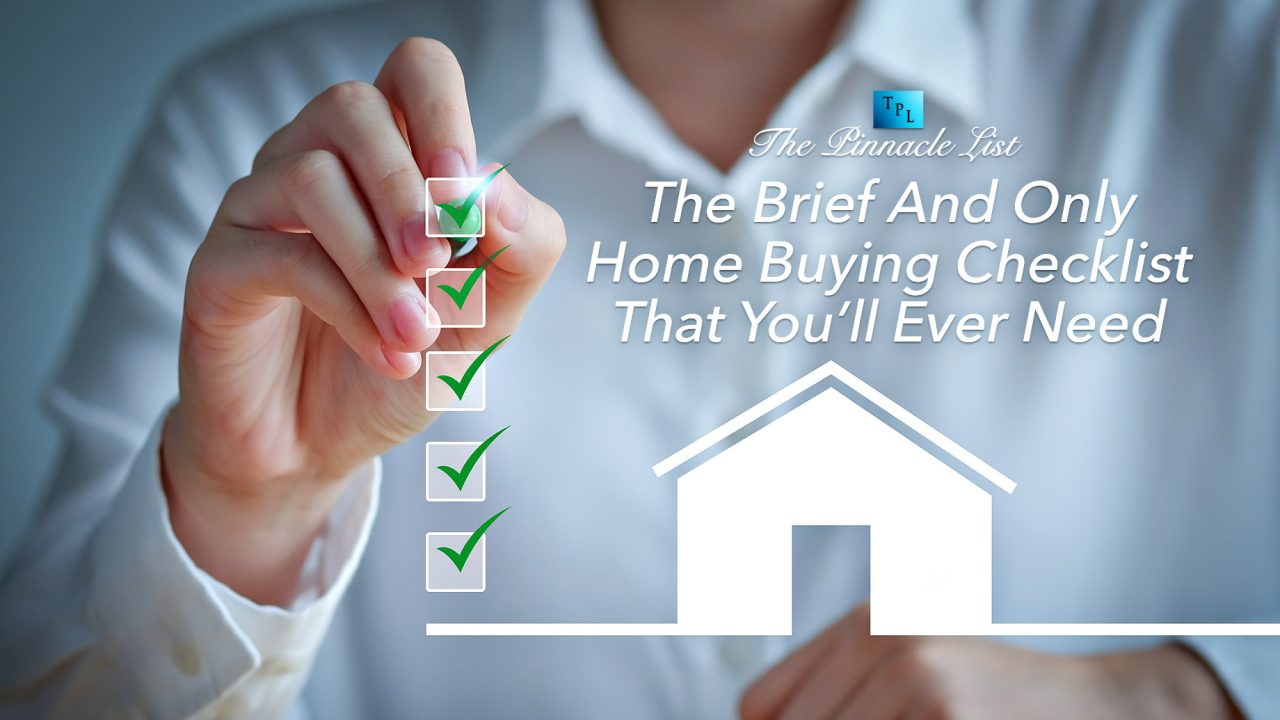 The Brief And Only Home Buying Checklist That You’ll Ever Need – The ...