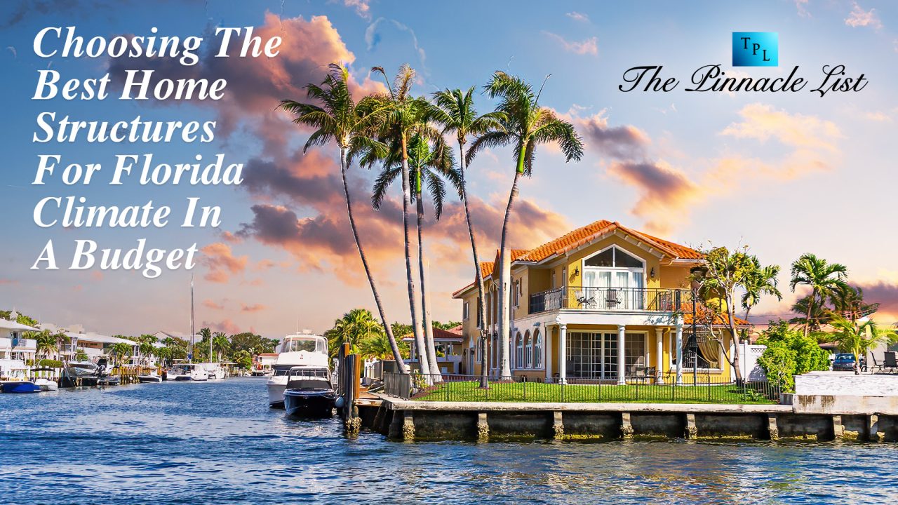 Choosing The Best Home Structures For Florida Climate In A Budget – The ...