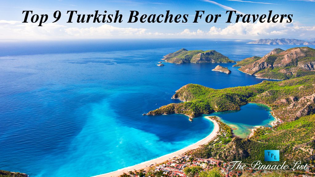 Top 9 Turkish Beaches For Travelers – The Pinnacle List