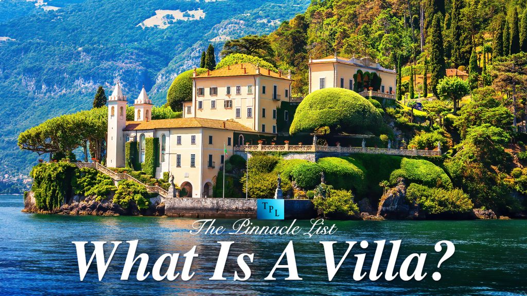 What Is A Villa? – The Pinnacle List