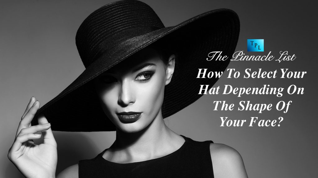 How To Select Your Hat Depending On The Shape Of Your Face? Choose Your ...