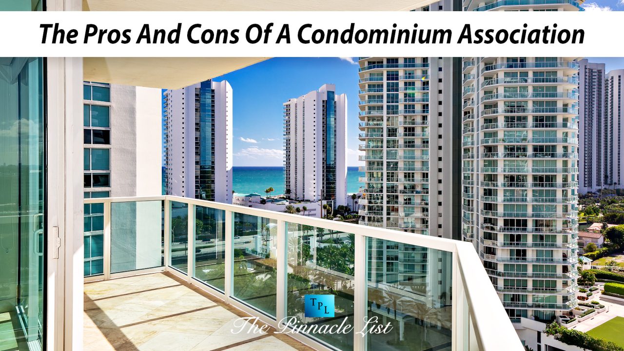 The Pros And Cons Of A Condominium Association – The Pinnacle List