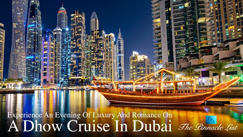 Experience An Evening Of Luxury And Romance On A Dhow Cruise In Dubai ...