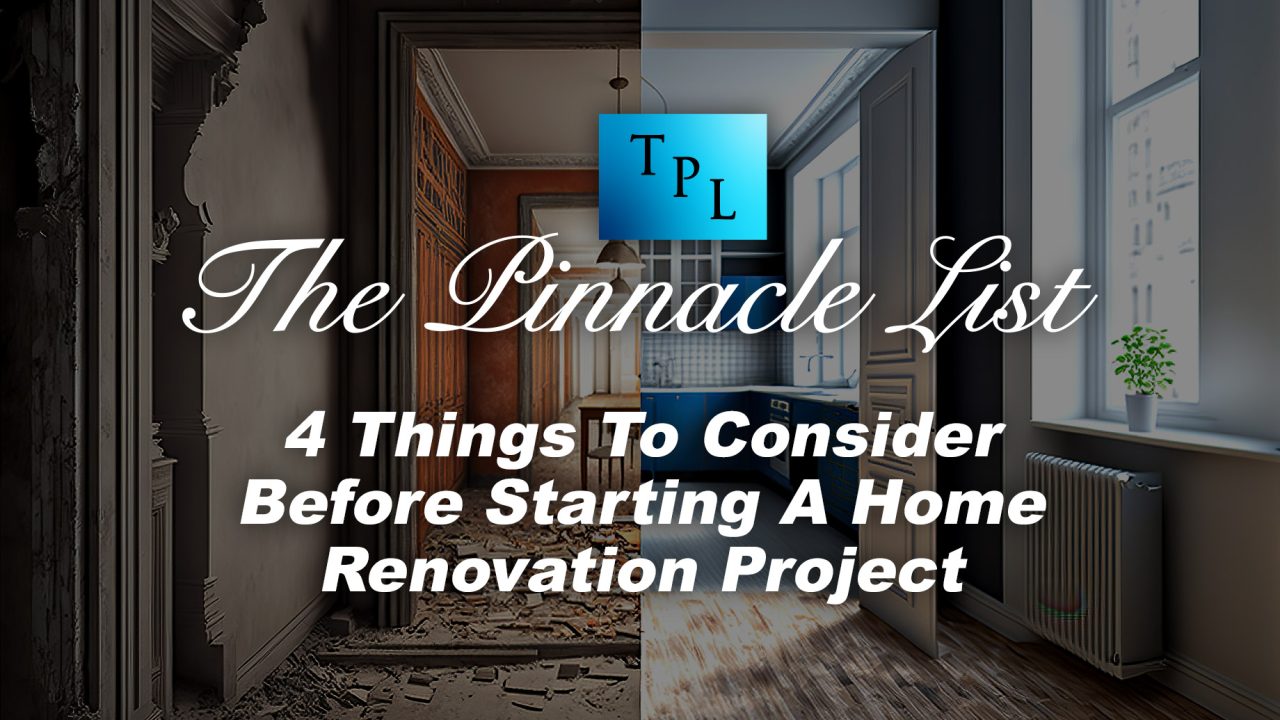 4 Things To Consider Before Starting A Home Renovation Project – The ...