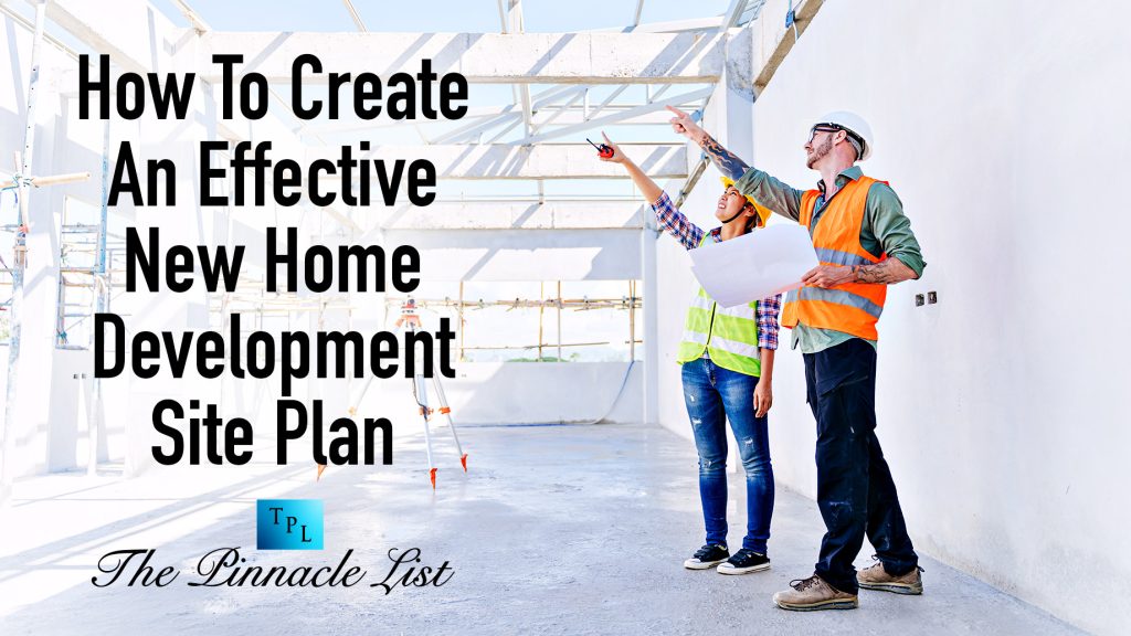How To Create An Effective New Home Development Site Plan – The ...