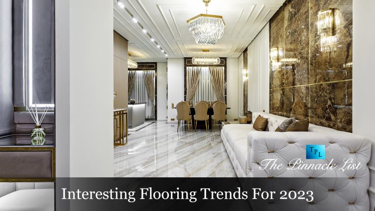 Interesting Flooring Trends For 2023 – The Pinnacle List