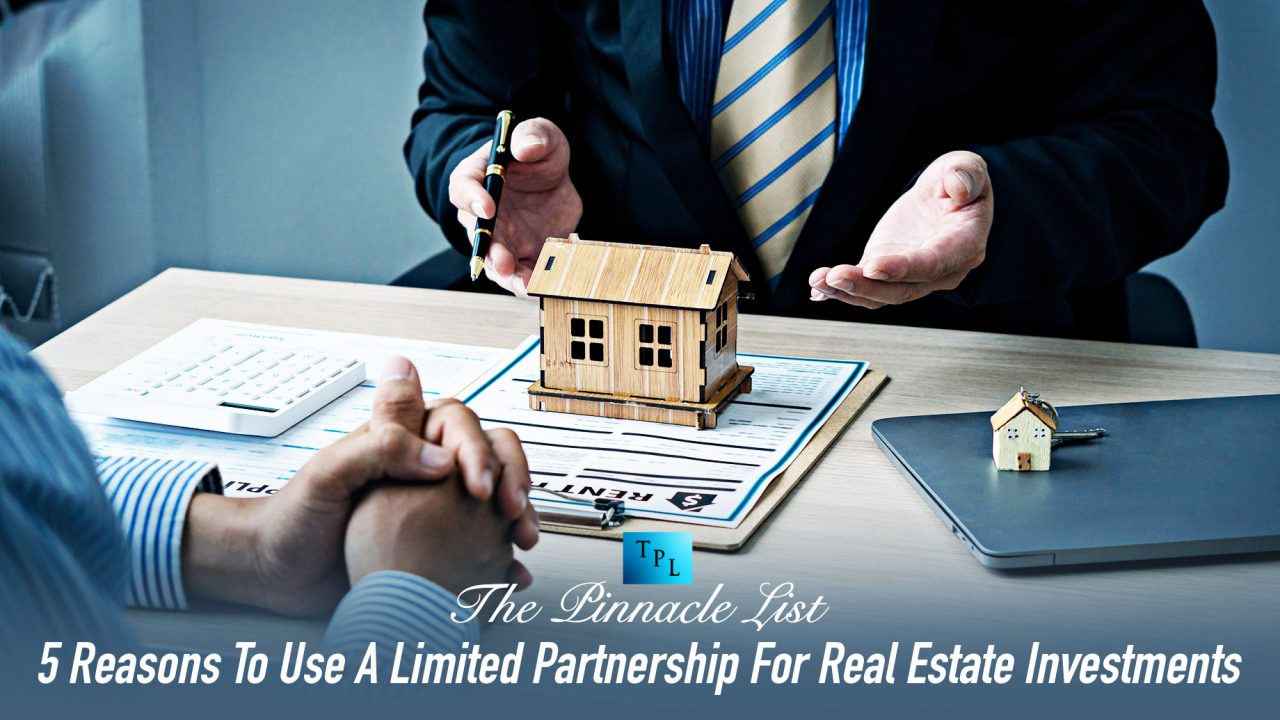 5 Reasons To Use A Limited Partnership For Real Estate Investments ...