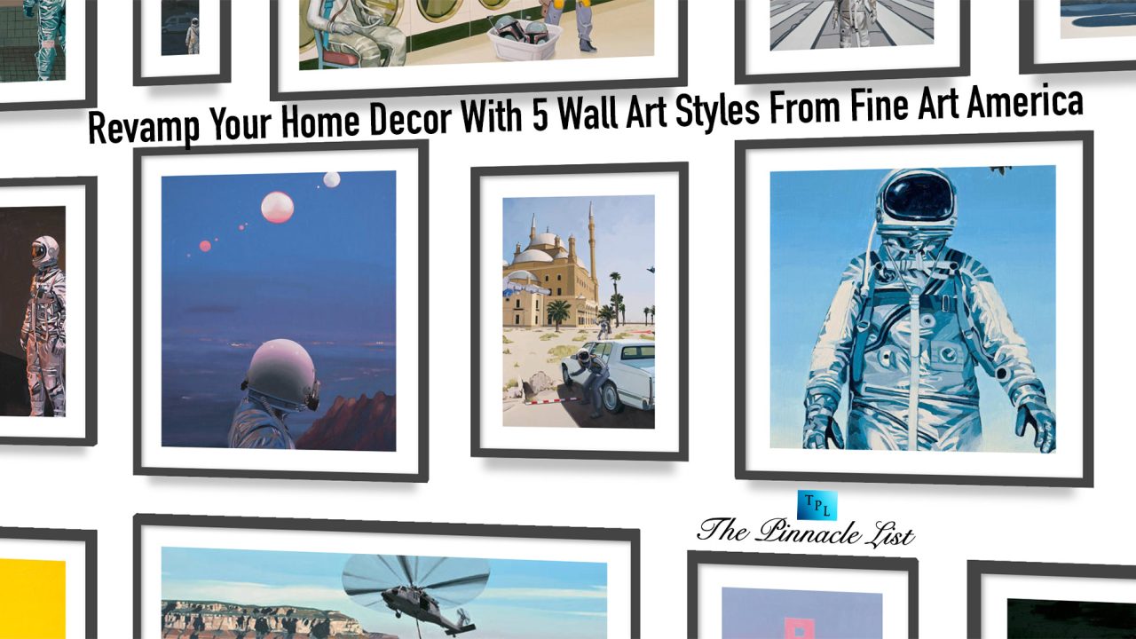 Revamp Your Home Decor With 5 Wall Art Styles From Fine Art America ...