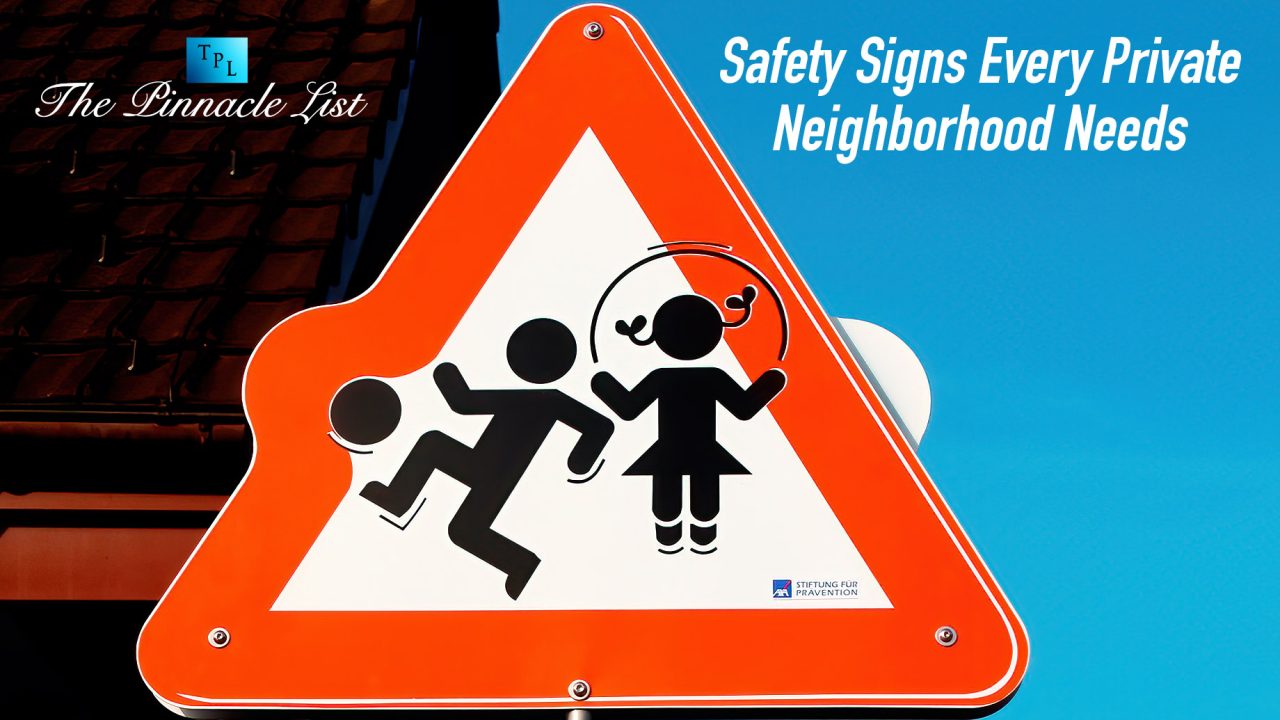 Safety Signs Every Private Neighborhood Needs – The Pinnacle List