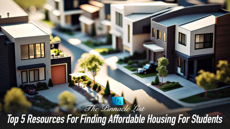 Top 5 Resources For Finding Affordable Housing For Students – The Pinnacle List