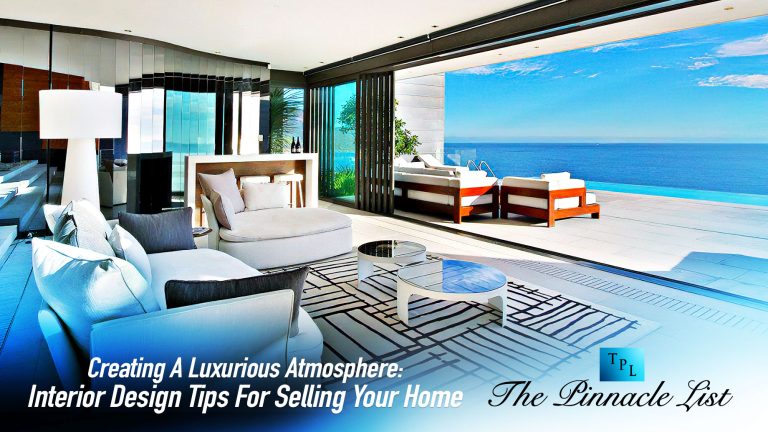 Creating A Luxurious Atmosphere: Interior Design Tips For Selling Your ...