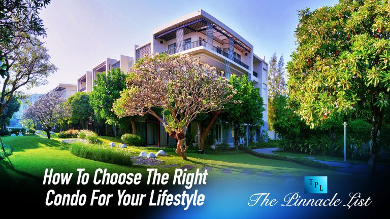 How To Choose The Right Condo For Your Lifestyle – The Pinnacle List
