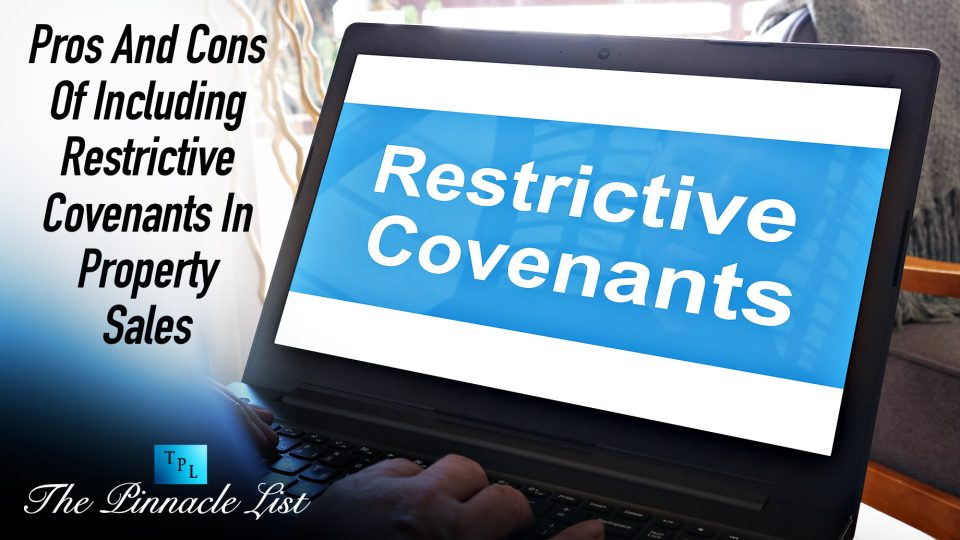 The Pros And Cons Of Including Restrictive Covenants In Property Sales ...