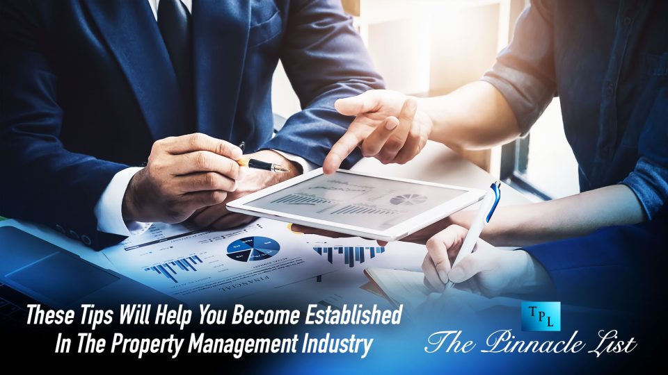 These Tips Will Help You Become Established In The Property Management ...
