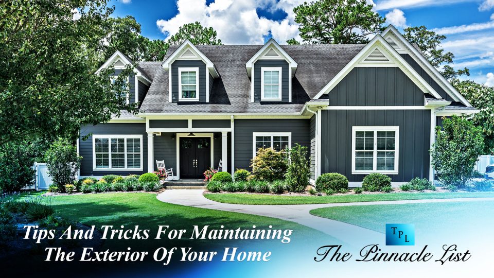 Tips And Tricks For A Well-Maintained Exterior Of Your Home – The ...