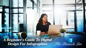 A Beginner’s Guide To Digital Design For Infographics – The Pinnacle List