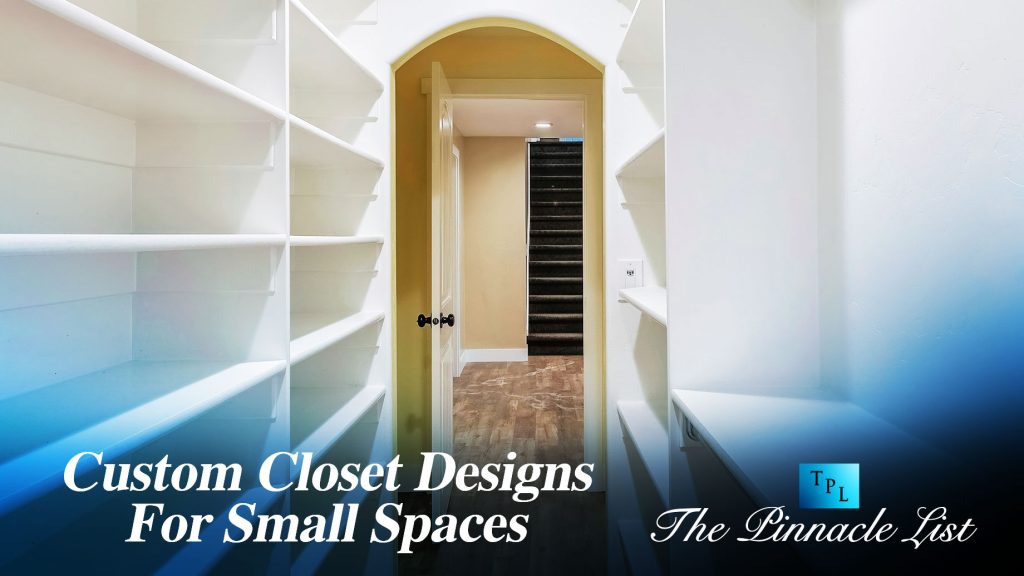 Custom Closet Designs For Small Spaces: Making Every Inch Count – The ...