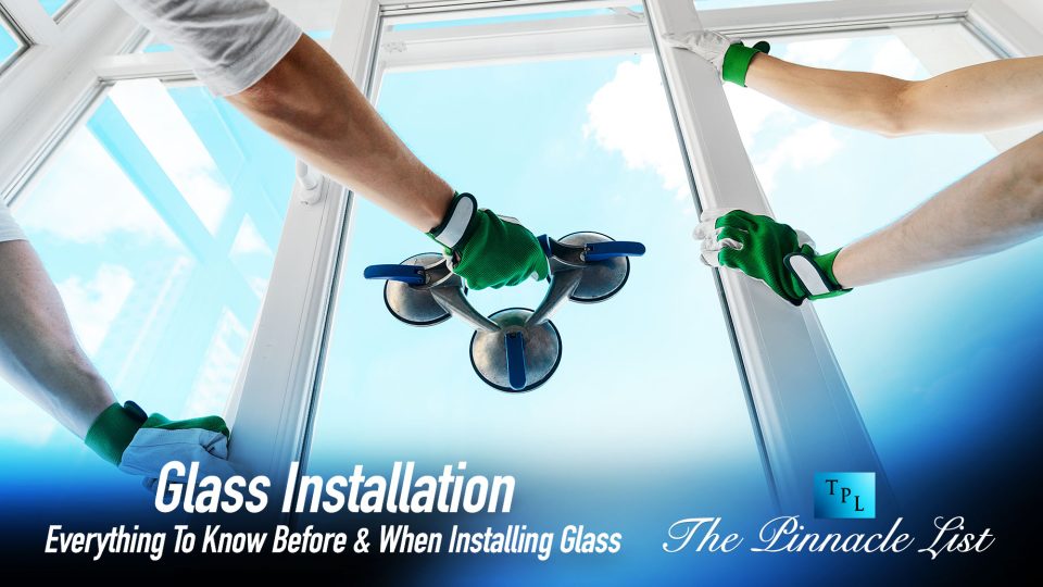 Glass Installation: Everything You Should Know Before And When ...