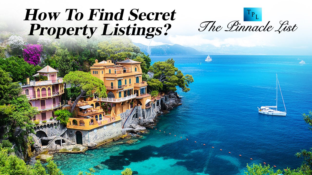 How To Find Secret Property Listings? Top Tips – The Pinnacle List